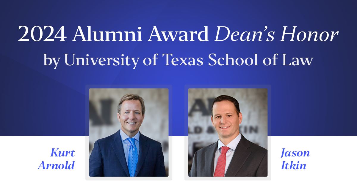 Kurt Arnold & Jason Itkin Honored with 2024 Alumni Award from Texas Law