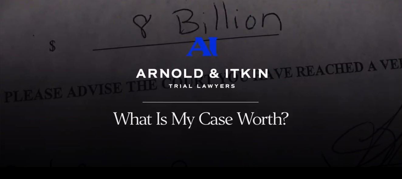 What Is My Case Worth? [Video] | Arnold & Itkin